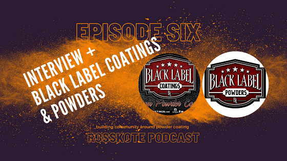 Black Label Powder Coating & Powder | RossKote | Powder Coater Blog