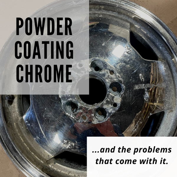 Problems Powder Coating Chrome Wheels & Rims | PCNM Blog